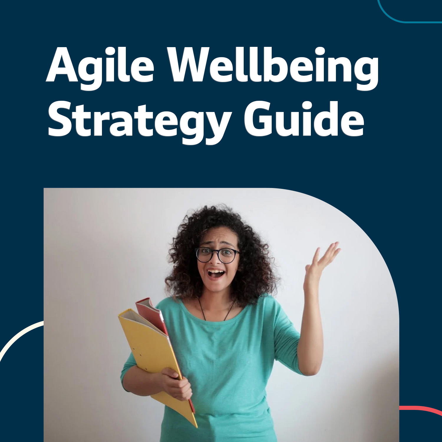 The Introductory Guide to An Agile Wellbeing Strategy