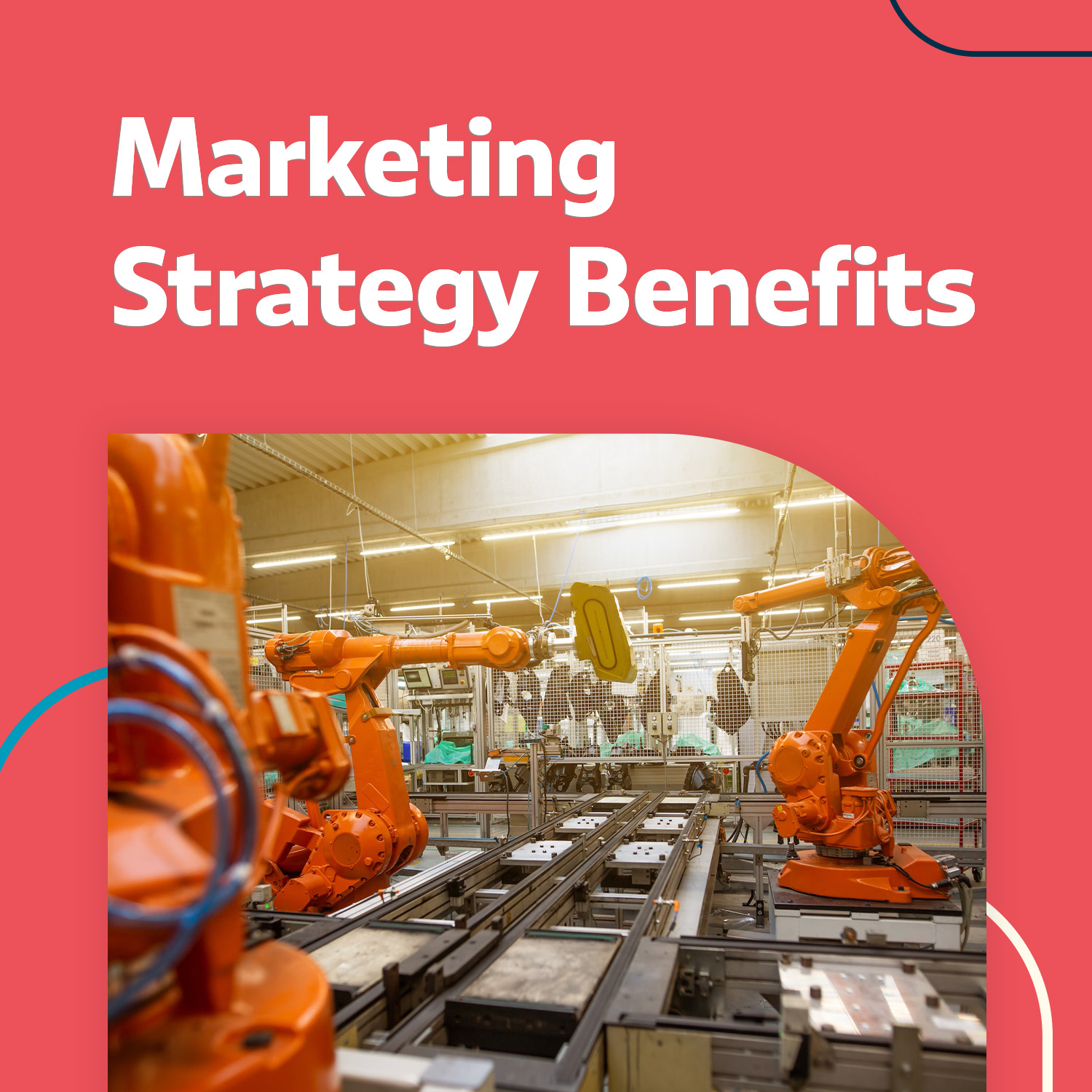 The Benefits of Having a Marketing Strategy for Manufacturers