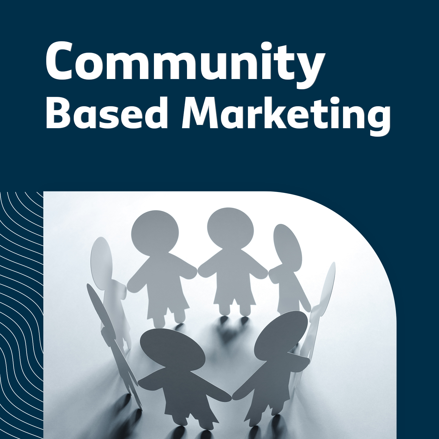 Creating a Winning Community-Based Marketing Strategy