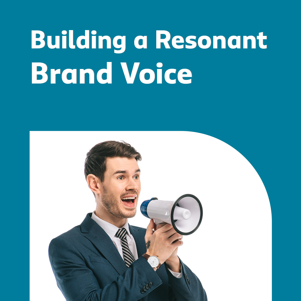 Get Your Branding Right: Strategies to Build a Resonant Brand Voice