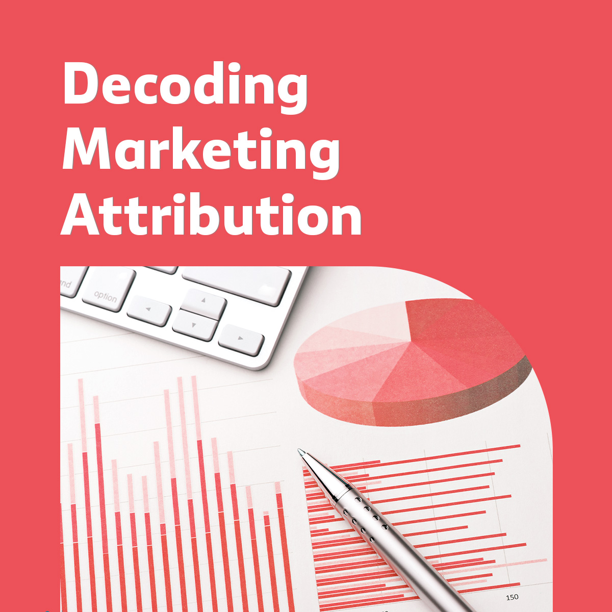 Decoding Marketing Attribution: Unravelling the Secrets to Effective ...
