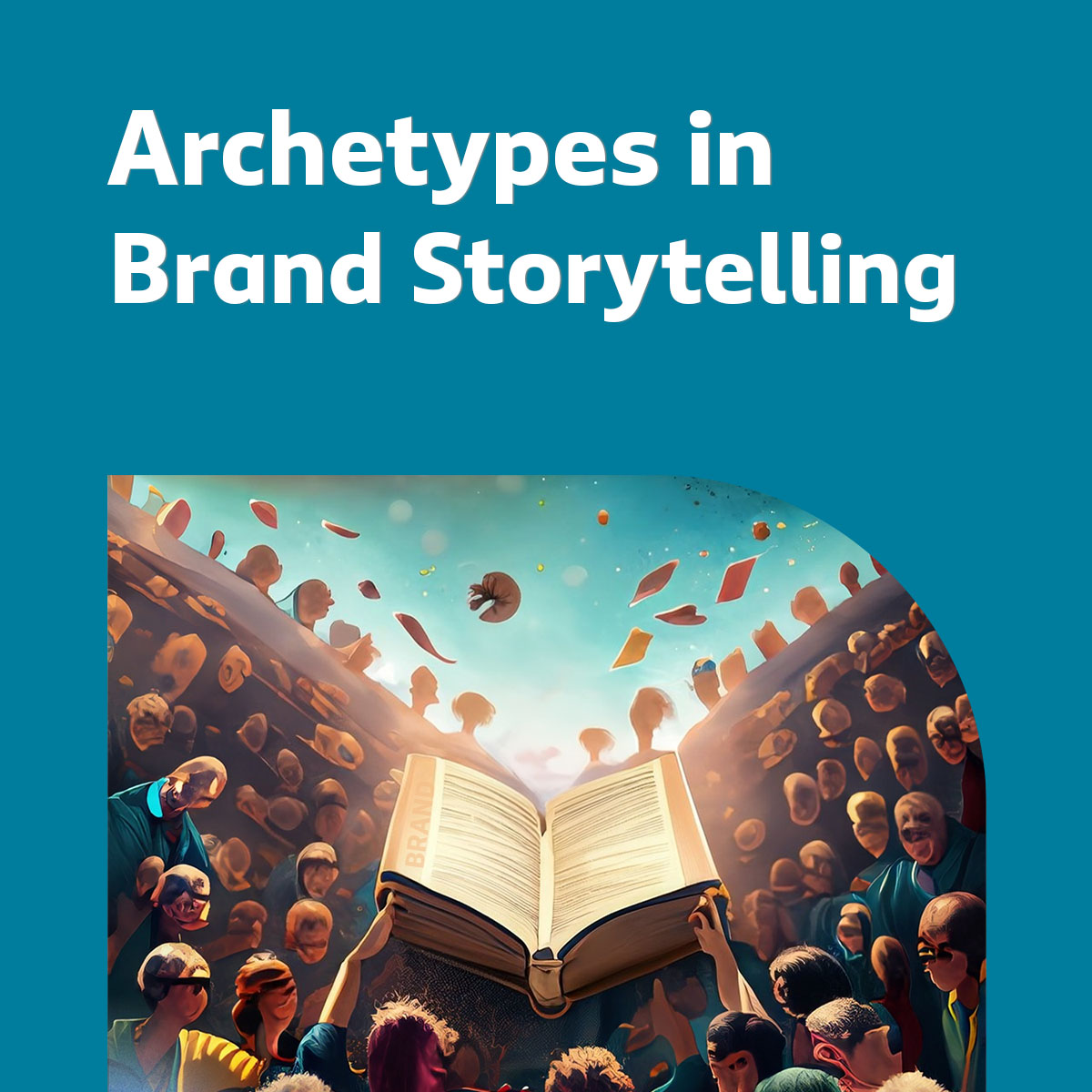 The Power of Archetypes in Brand Storytelling » Axies Digital