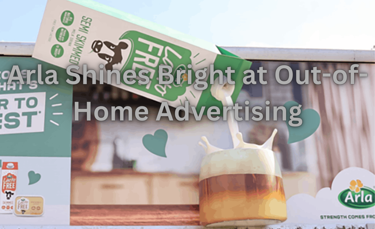 Arla Shines Bright in the World of Out-of-Home Advertising » Axies Digital