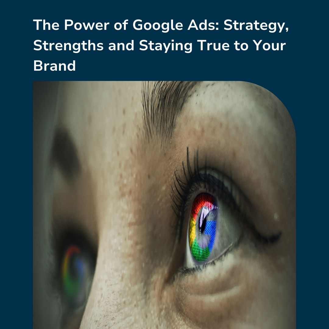The Power of Google Ads: Strategy, Strengths and Staying True to Your Brand » Axies Digital