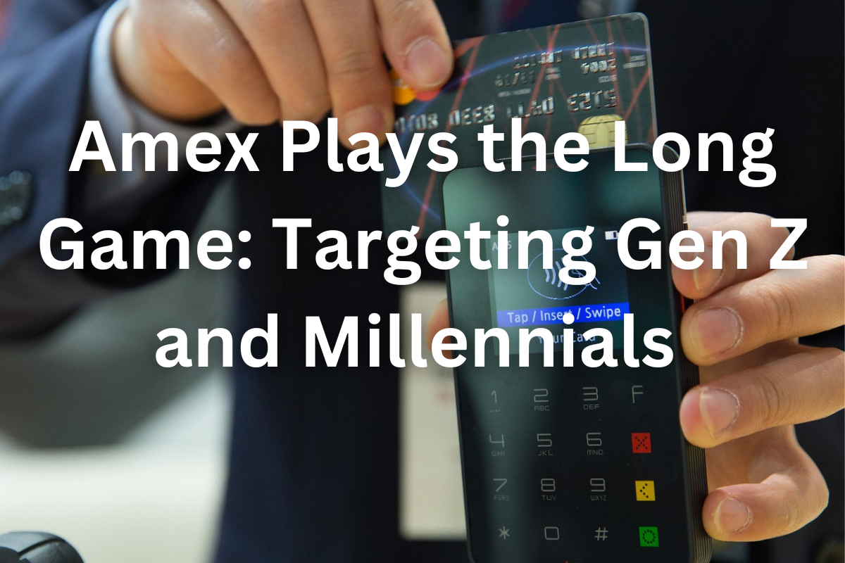 Amex Plays the Long Game: Targeting Gen Z and Millennials » Axies Digital