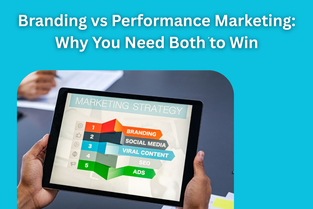 Branding vs Performance Marketing: Why You Need Both to Win » Axies Digital