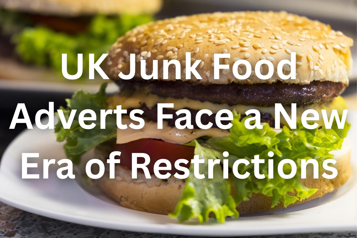 UK Junk Food Adverts Face a New Era of Restrictions » Axies Digital